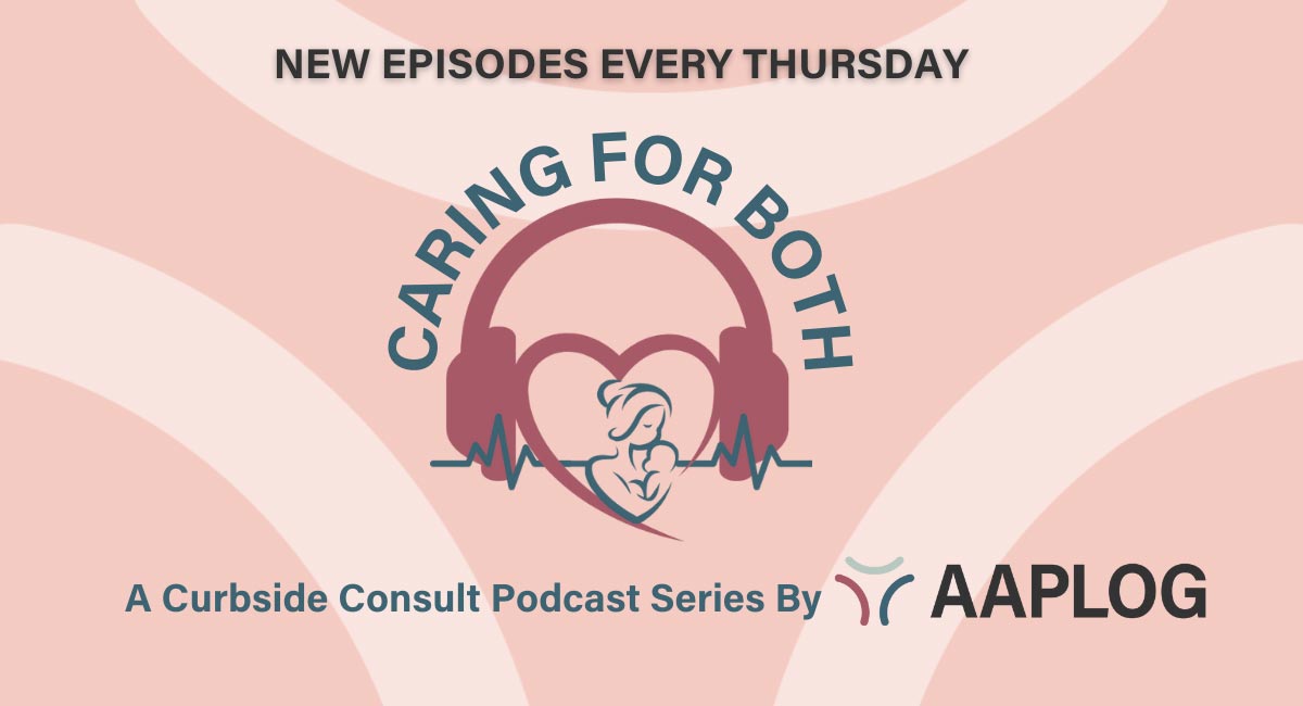 AAPLOG Launches New Podcast, titled “Caring for Both: A Curbside ...