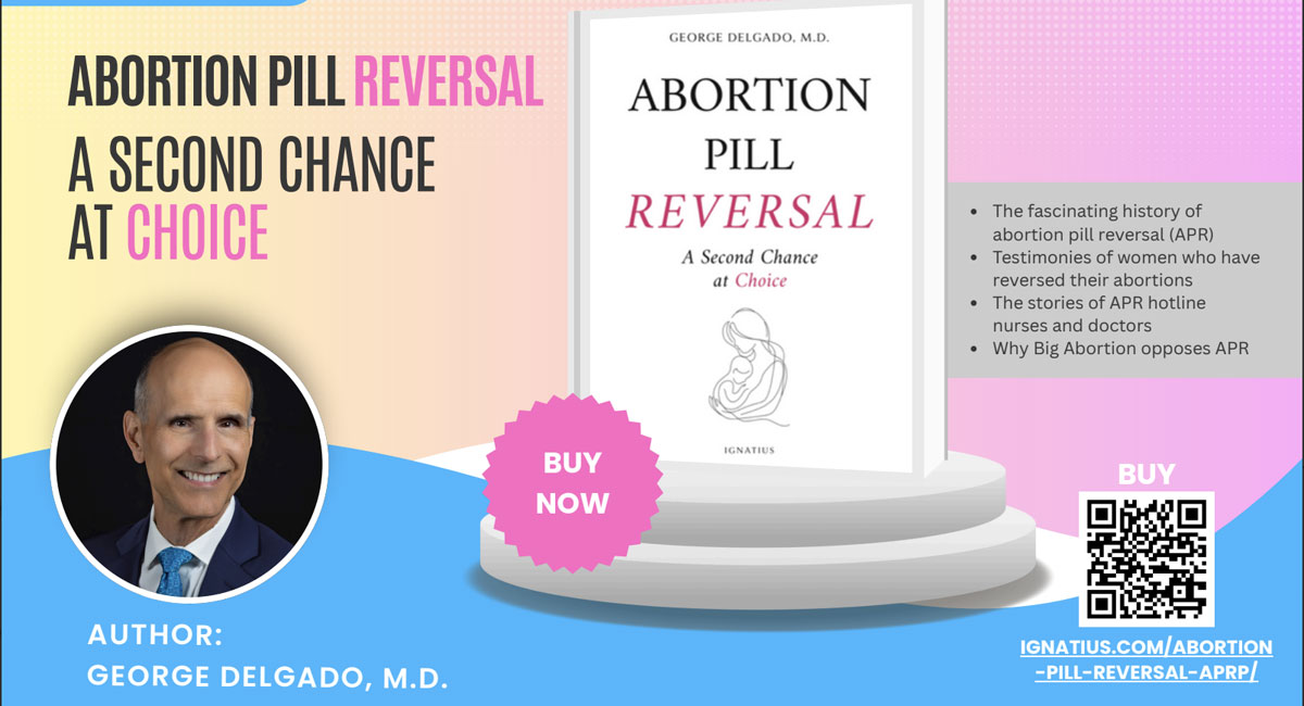 George Delgado, MD releases new book, Abortion Pill Reversal: A Second ...